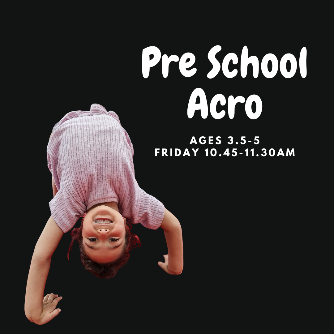 Term 2 FRIDAY – Pre School Acro (10 week term) – Performance Acro